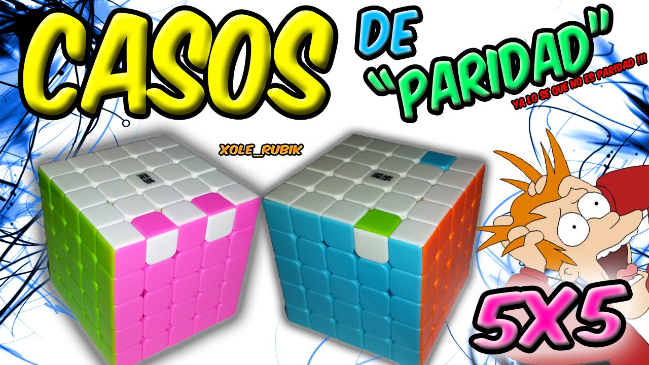 Casos para resolver el 5x5 + tomas falsas - Xole_Rubik - YouTube