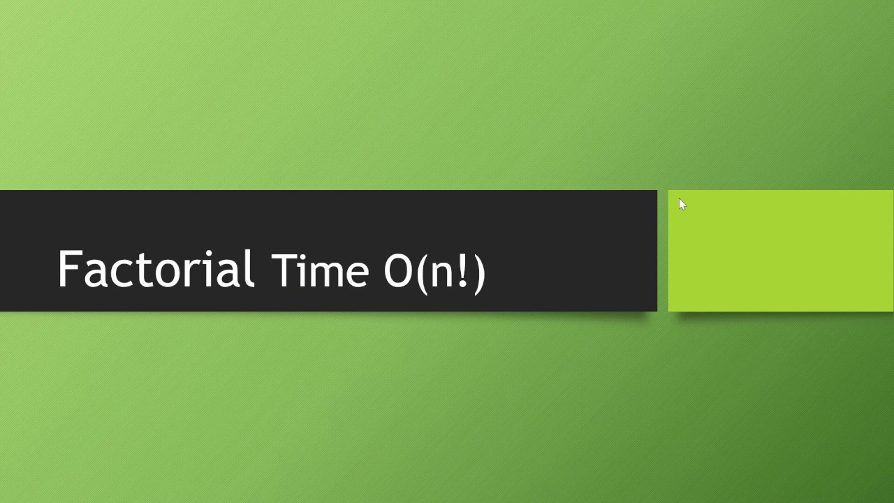 11- Factorial Time O(n!) - YouTube