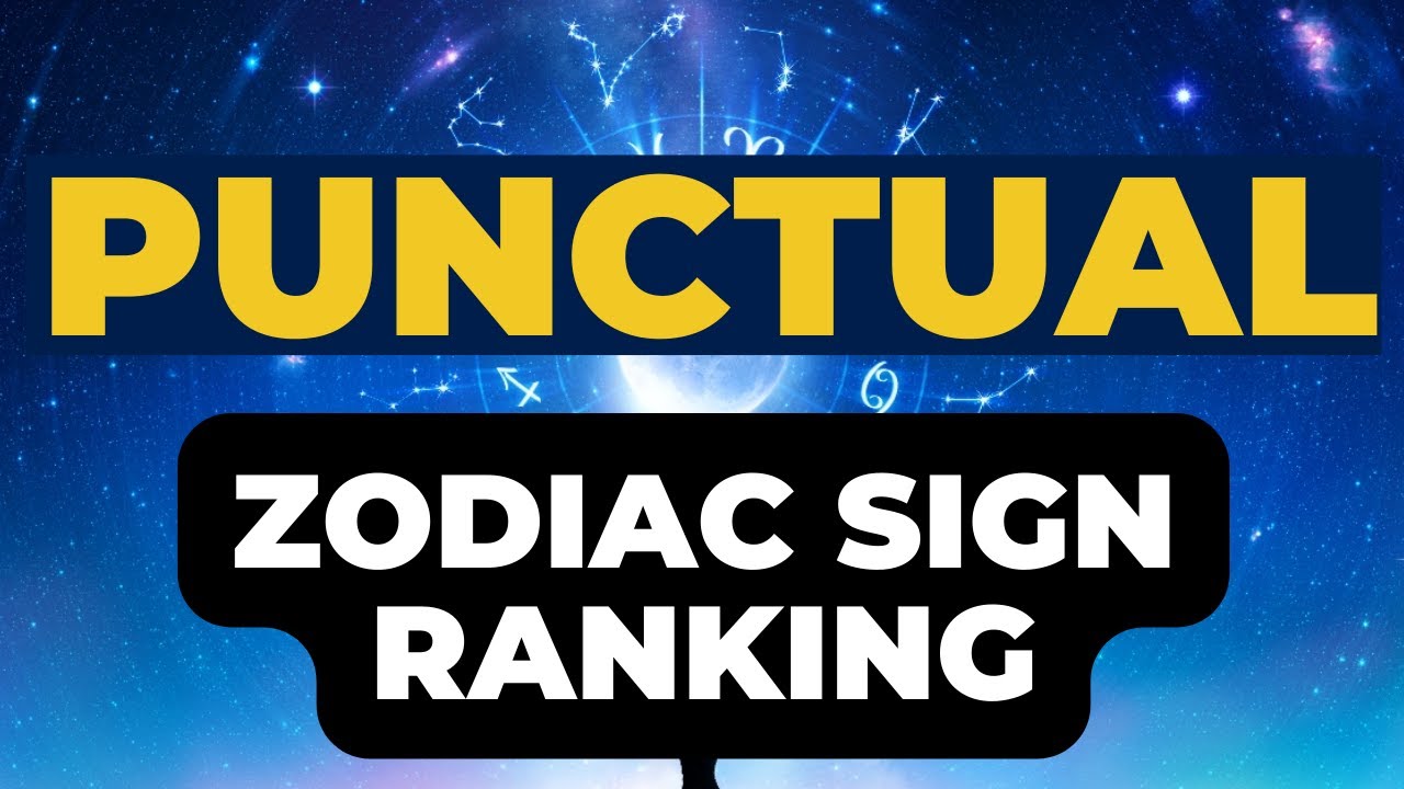 Punctual Zodiac Sign Ranking - YouTube
