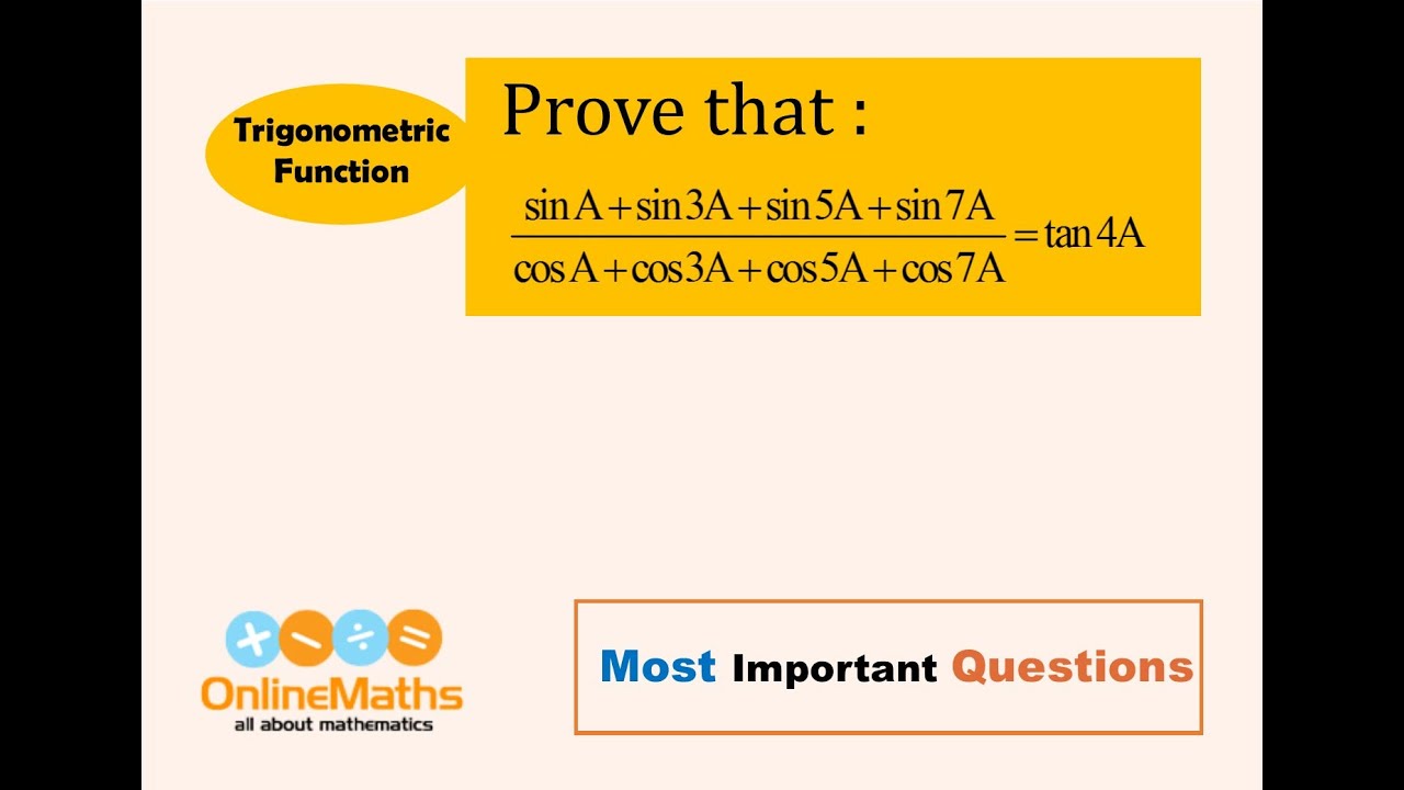 XI Trigonometric Functions Prove that sinA +sin3A +sin5A +sin7A cosA ...
