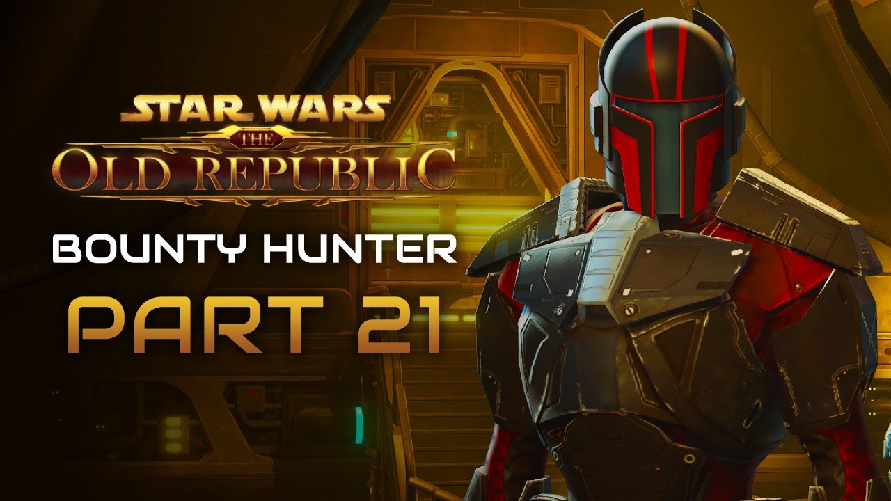 Star Wars: The Old Republic Playthrough | Bounty Hunter | Part 21 ...