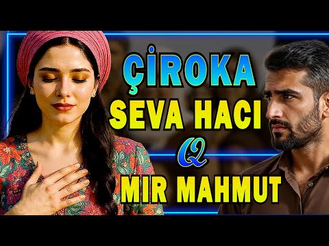 Dengbêj Abbas / Çîroka Seva Haci - Mir Mahmut | Strana Kevneşopên Kurdî