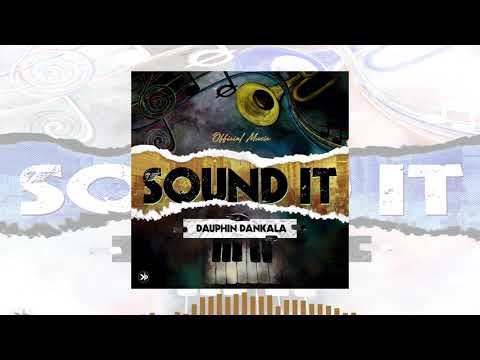 Dauphin Dankala - Sound it (Official Musik)