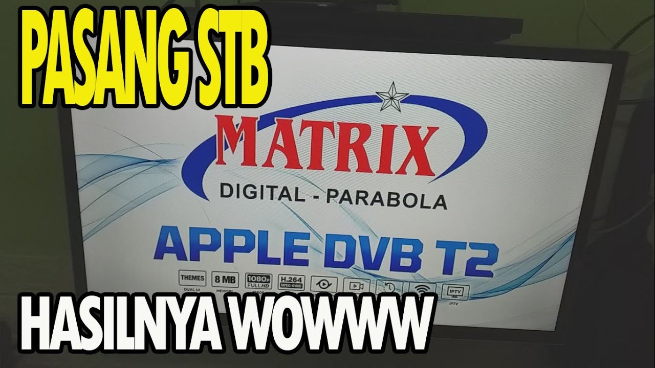 Cara Pemasangan STB MATRIX DVB-T2 APPLE HD Hasilnya Wow - YouTube