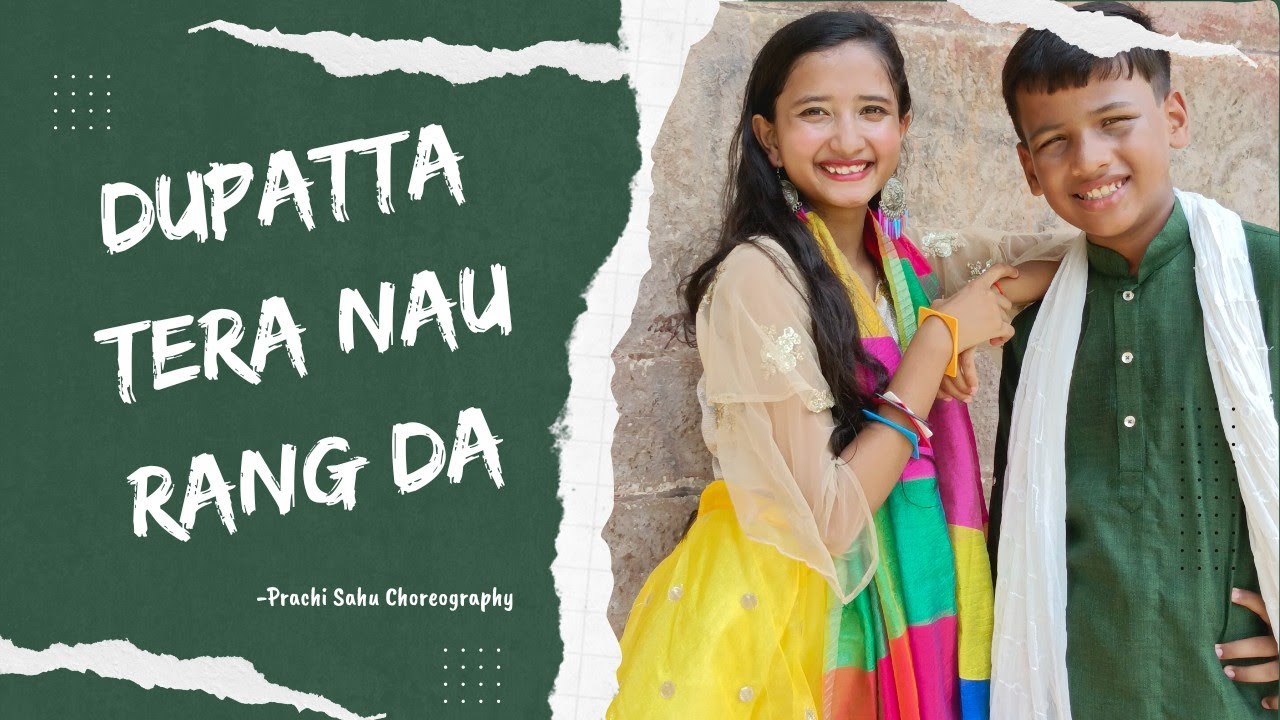 Dupatta Tera Nau Rang Da - Prachi Sahu Dance Choreography | Partner ...
