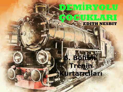 Demiryolu Çocukları 6. Bölüm (Trenin Kurtarıcıları) - Sesli Kitap