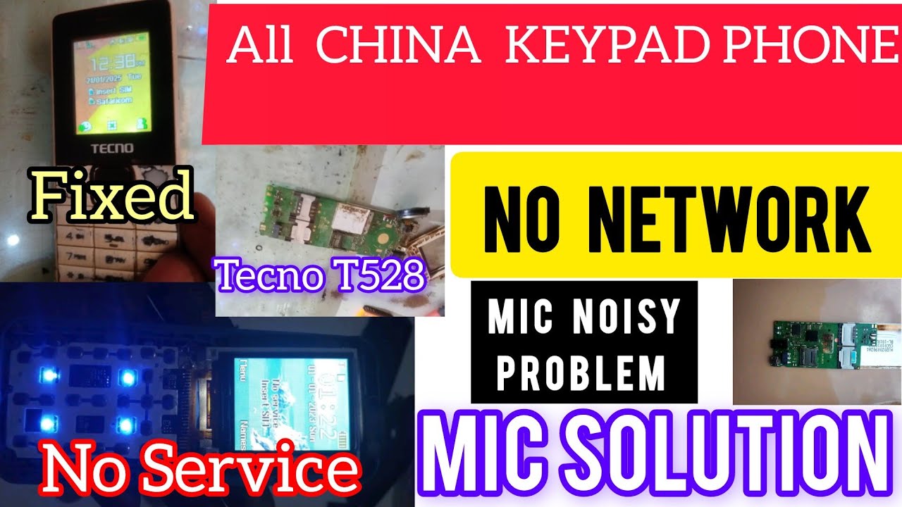 ALL KEYPAD PHONES MIC NOT WORKING ||NO SERVICE NETWORKING SOLUTION | ITEL 2160, TECNO T528 ...