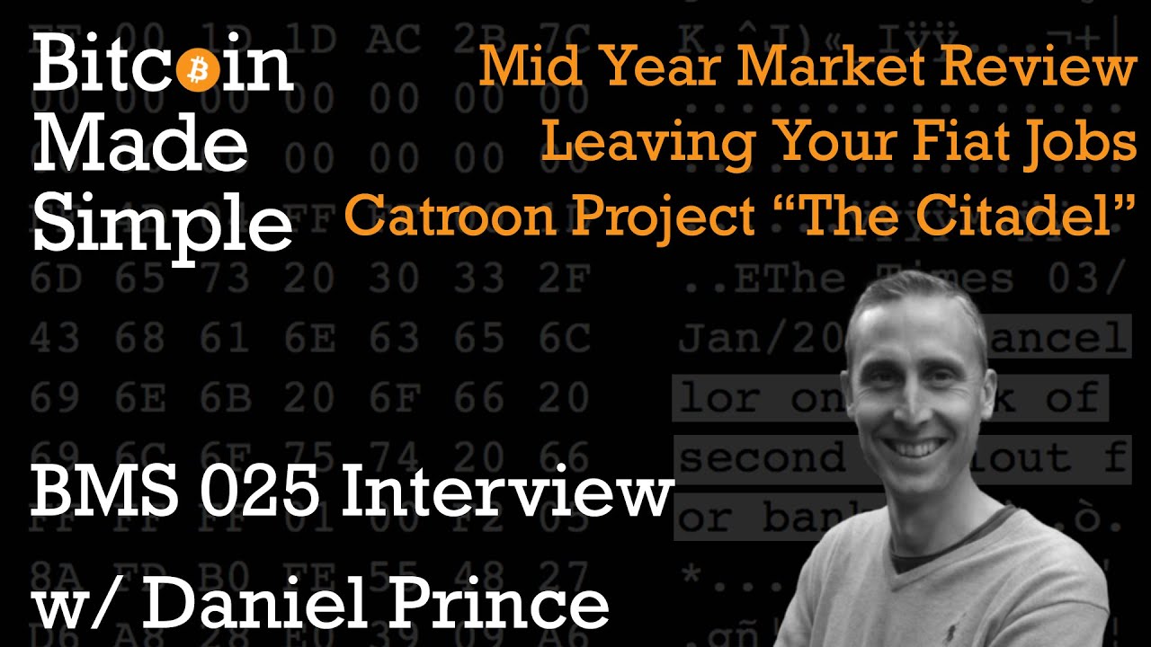 Bitcoin Made Simple 025 Daniel Prince - YouTube