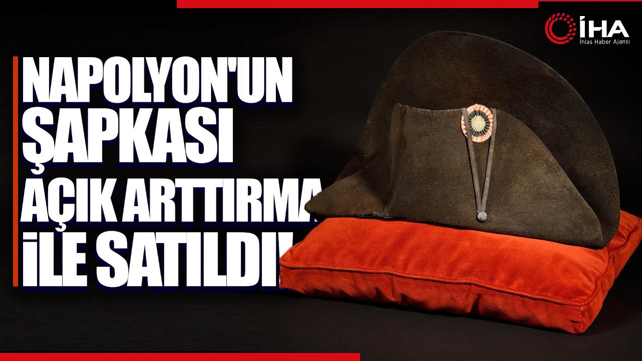 Napolyon'un Şapkası 1,9 Milyon Euroya Alıcı Buldu - YouTube