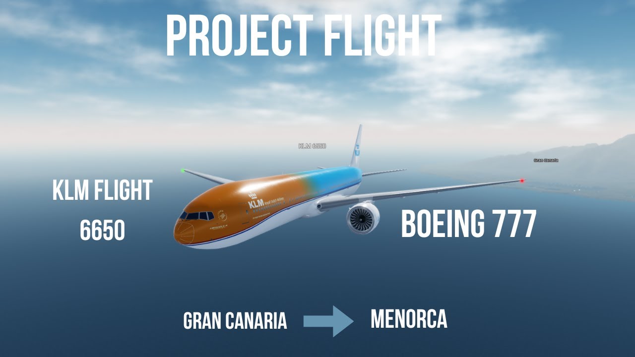 Project Flight (KLM Flight) B777 - YouTube