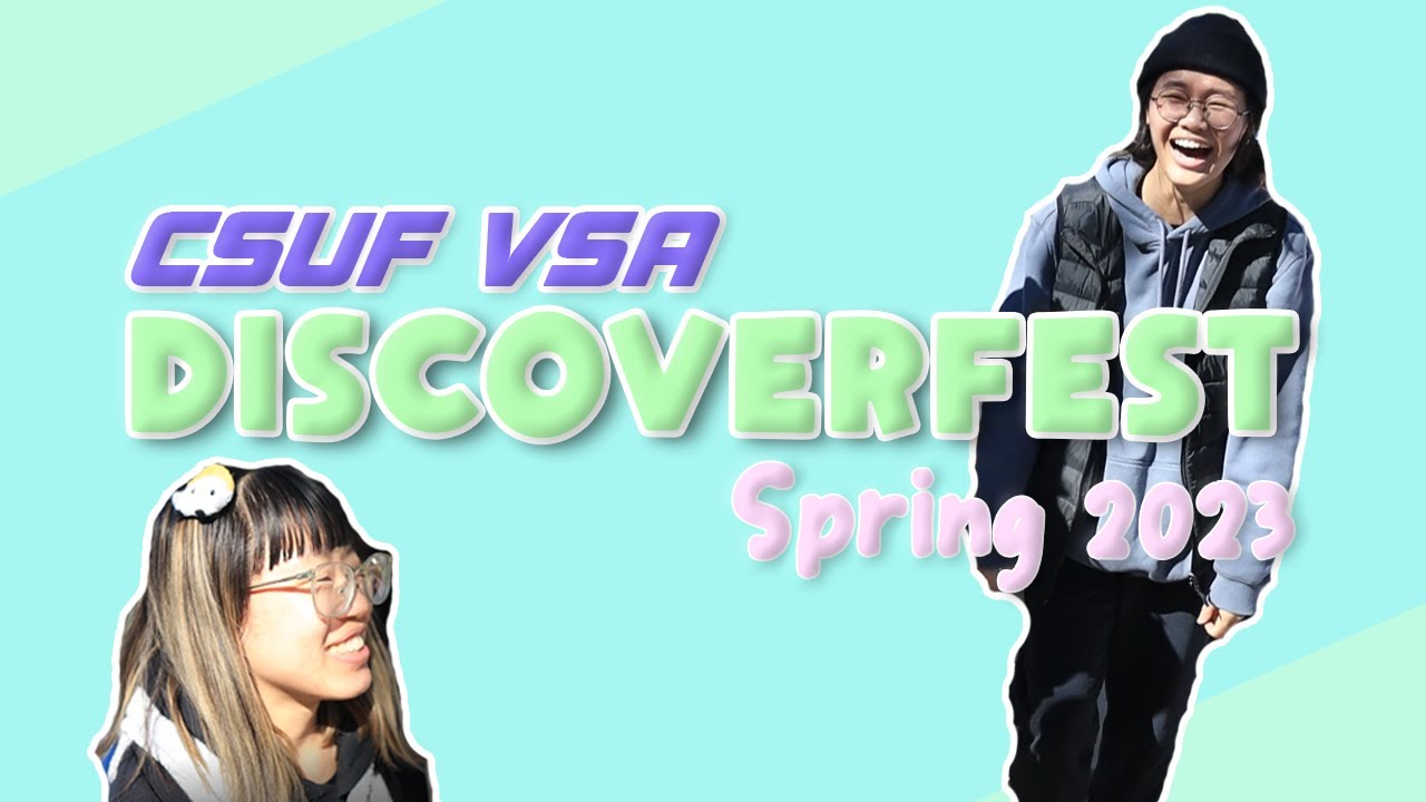 CSUF VSA | DISCOVERFEST SPRING 2023 ☀️🌼 - YouTube