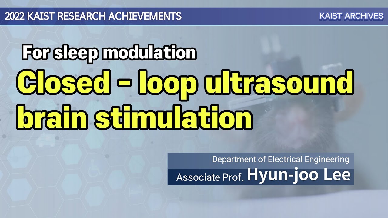Closed-loop ultrasound brain stimulation for sleep modulation - 전기및전자 ...