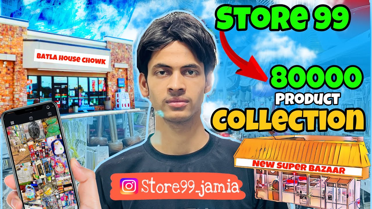 Store 99 || Super Market in Batla House|| Shopping Centre In Jamia ...