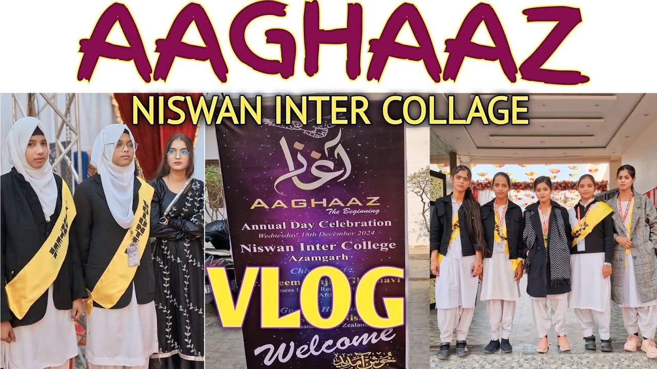 NISWAN INTER COLLEGE" AAGHAAZ" ️ | ANNUAL FUNCTION | VLOG | ANNUAL DAY ...
