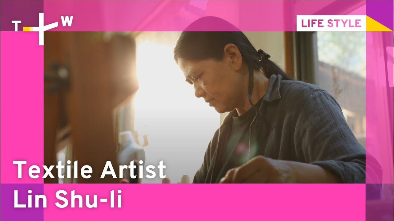 Textile Artist: Lin Shu-li｜Indigenous Peoples in Fashion｜TaiwanPlus ...