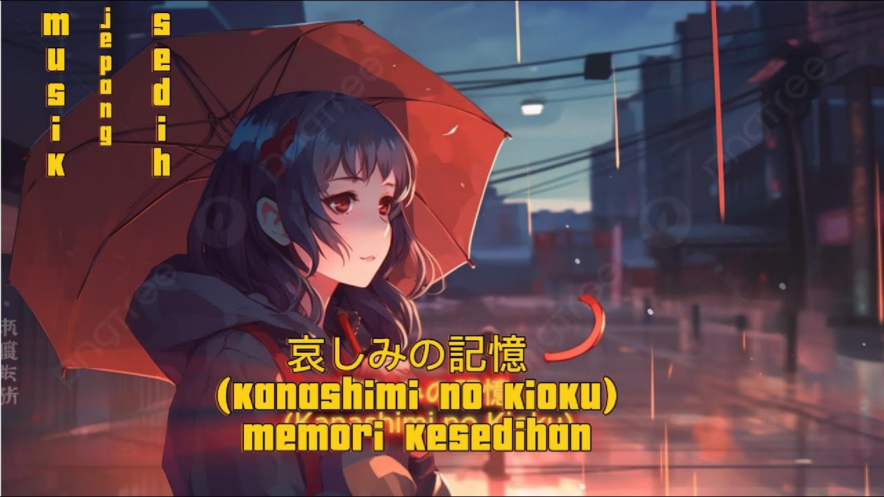 **best song japanese anime music Kanashimi no kioku|Lagu Anime Sedih ...