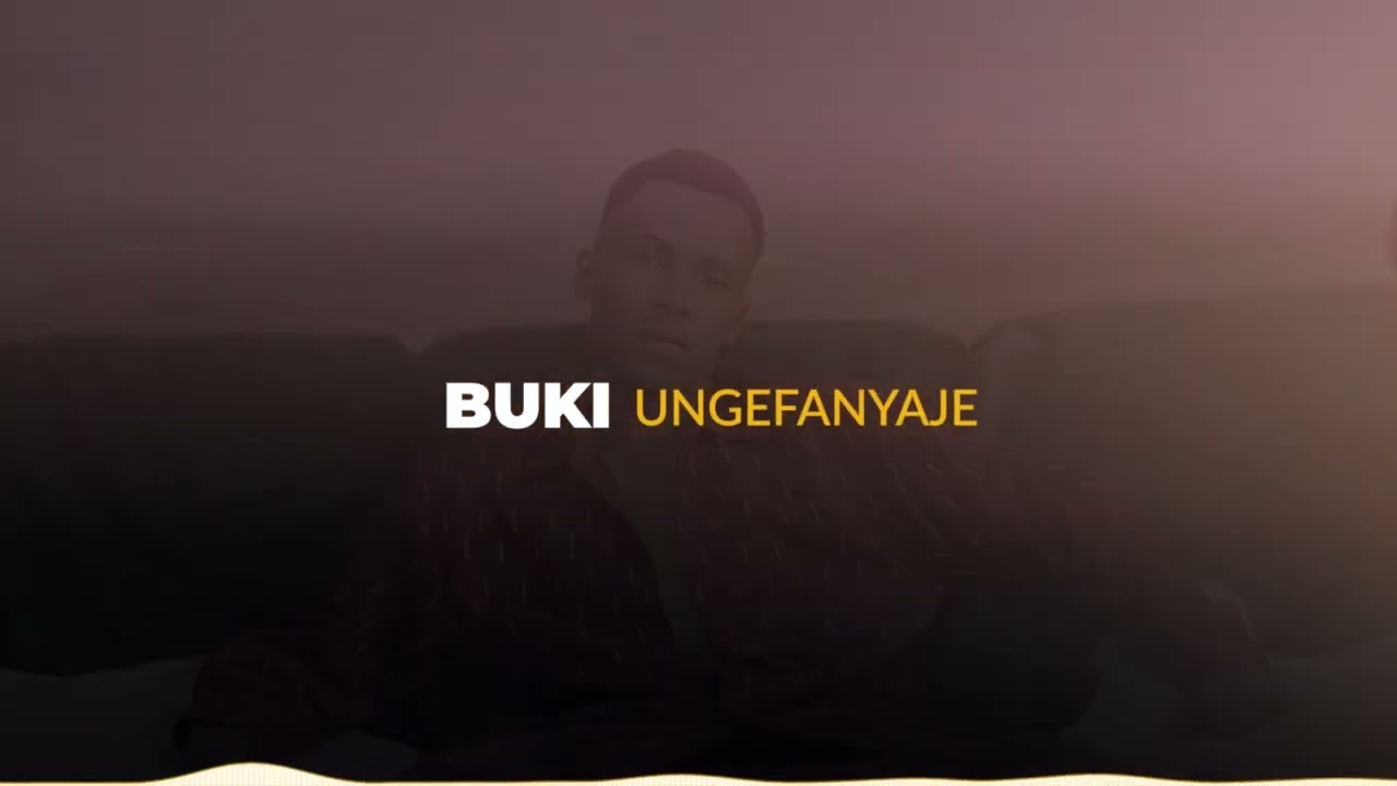 BUKI - UNGEFANYAJE (Audio) - YouTube