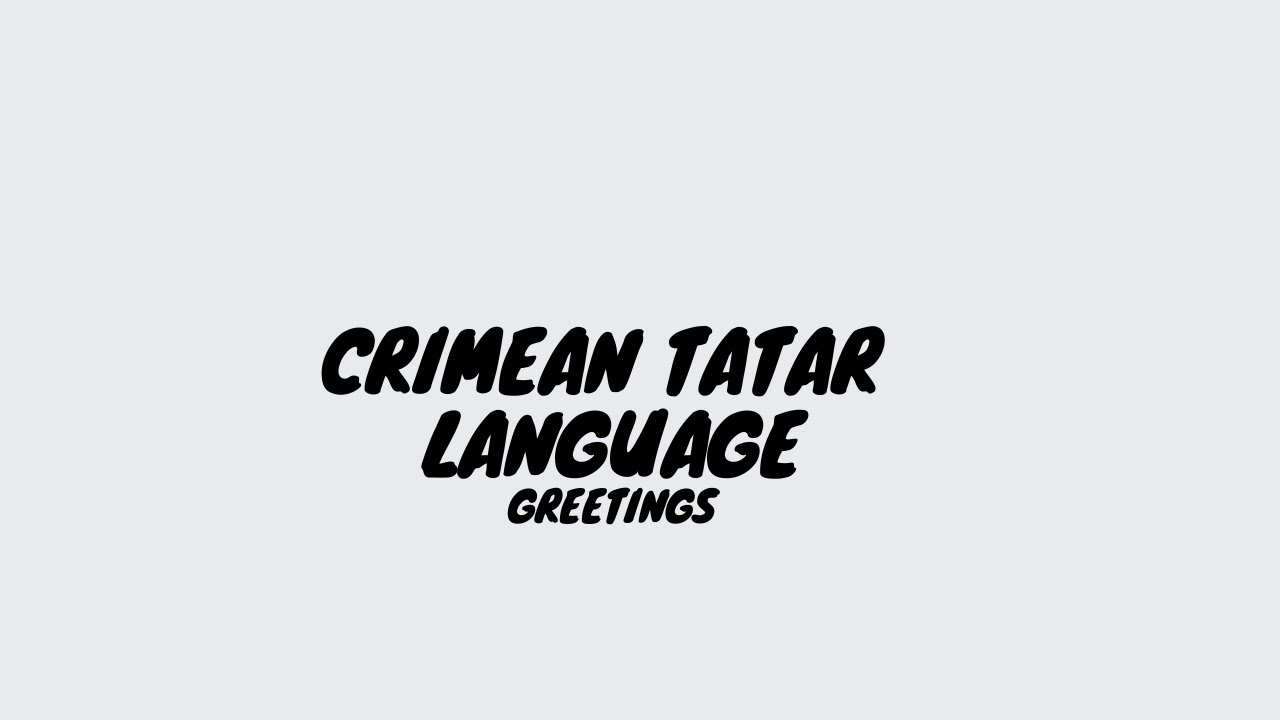 Crimean Tatar Language (In English) - YouTube