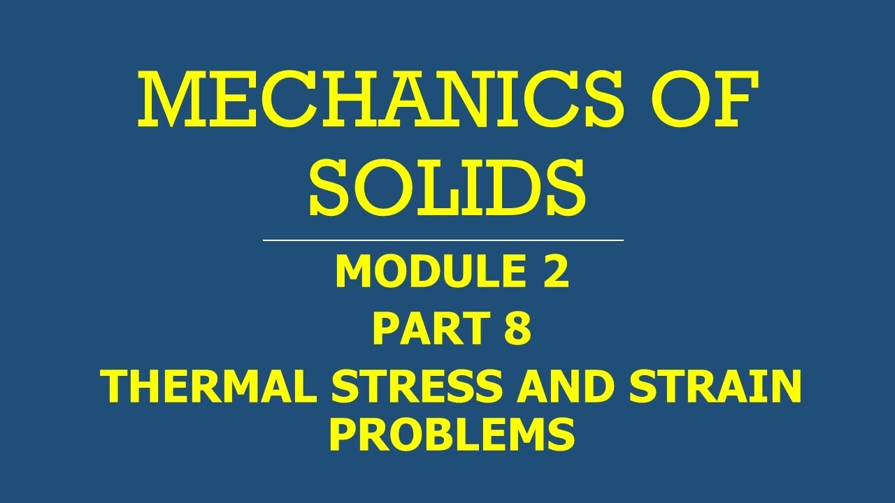 KTU | 2019SCHEME | MECHANICS OF SOLIDS| MOS|MODULE 2 -PART 8 - THERMAL ...