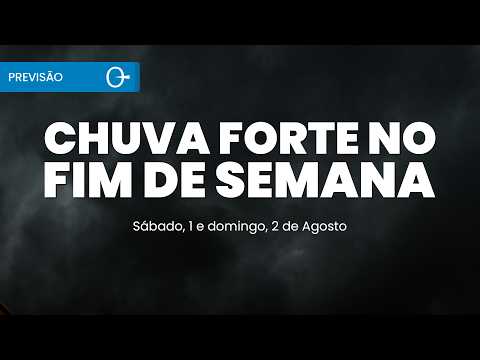 Temporais voltam ao RS e Bahia entra em alerta para chuva | Previsão do tempo 01 e 02/08/2026