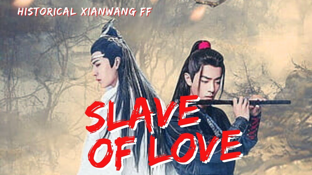 xianwang ff SLAVE OF LOVE part 2#xianwang historical ff# ...