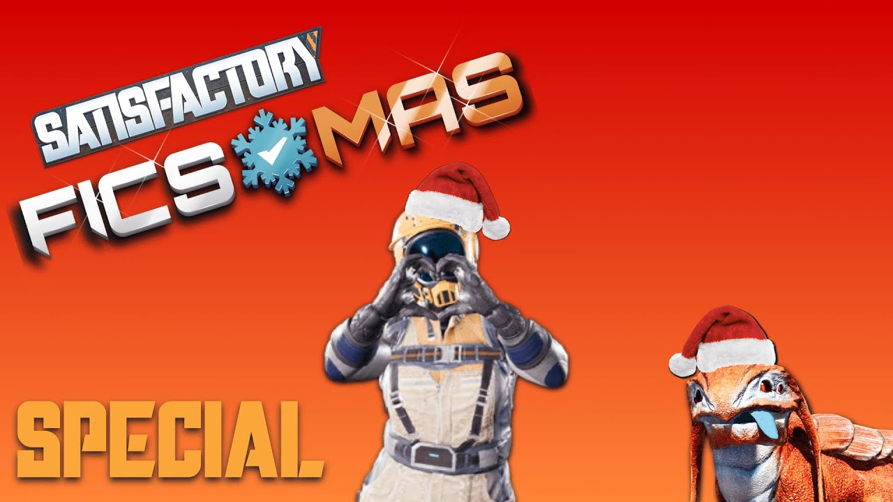 SATISFACTORY - FICSMAS SPECIAL!!! - YouTube