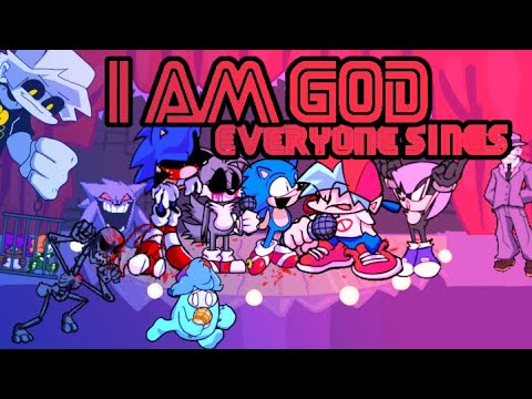 I Am God but Different Characters Sing it 🎶 (FNF I Am God but Everyone ...