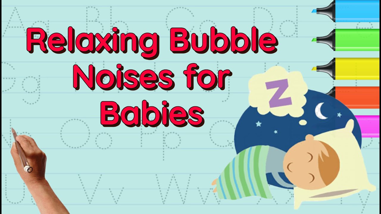 Soothing Bubble Sounds For Babies and Toddlers (Learn Your ABCs! with ...