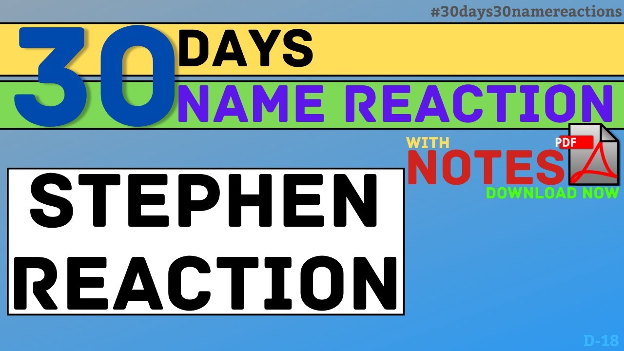 Stephen Reaction | 30 Days 30 Name Reactions Class 12 | Organic ...
