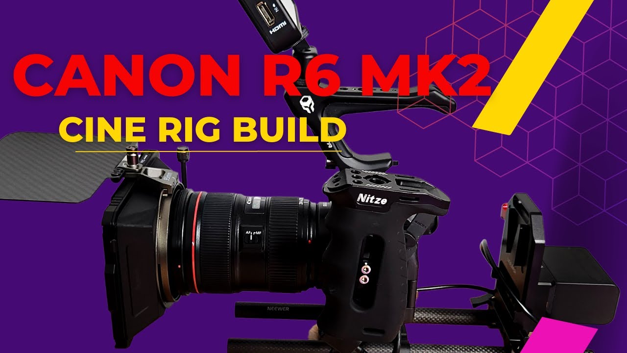 Canon R6 Markii video rig build - YouTube