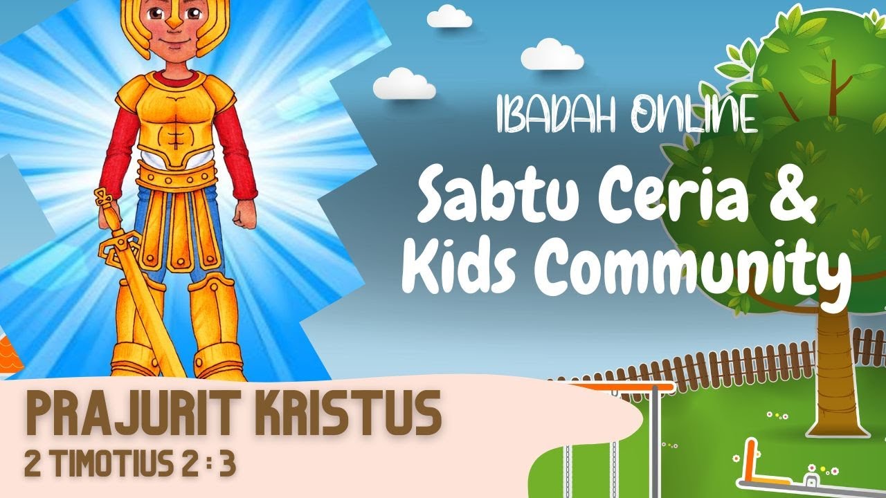 Prajurit Kristus, Ibadah Online Anak GBI Kabar Baik Sabtu Ceria Kids ...