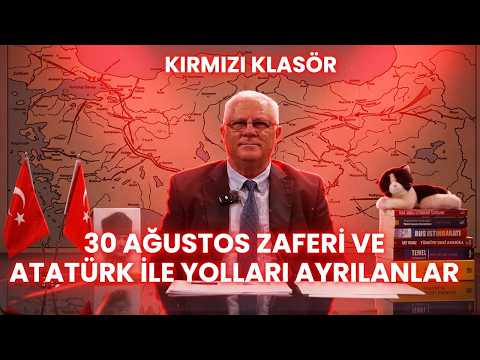 30 Ağustos Zaferi ve Atatürk ile Yolları Ayrılanlar | Prof. Dr. Sait YILMAZ Anlatıyor