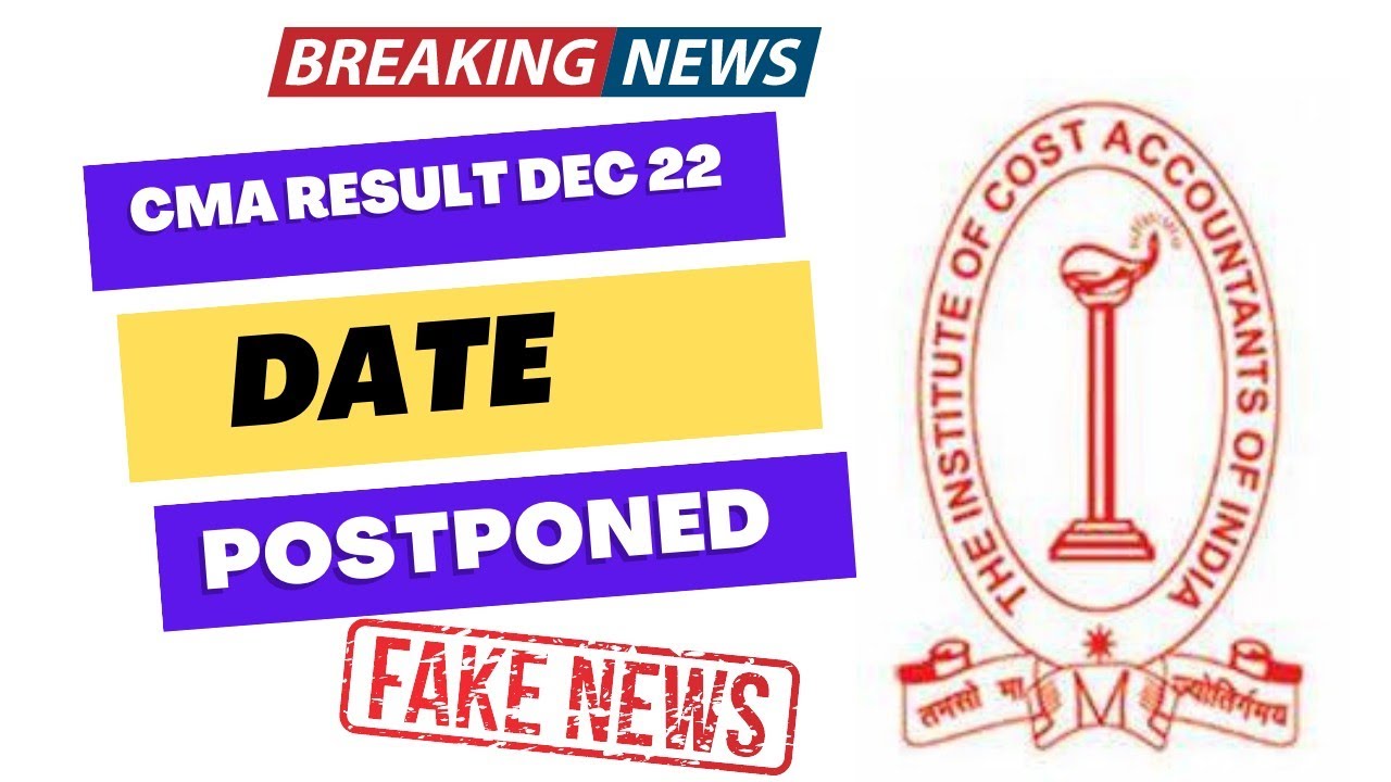 ICMAI Official Update || CMA Result Date Postpone || CMA Exam December ...
