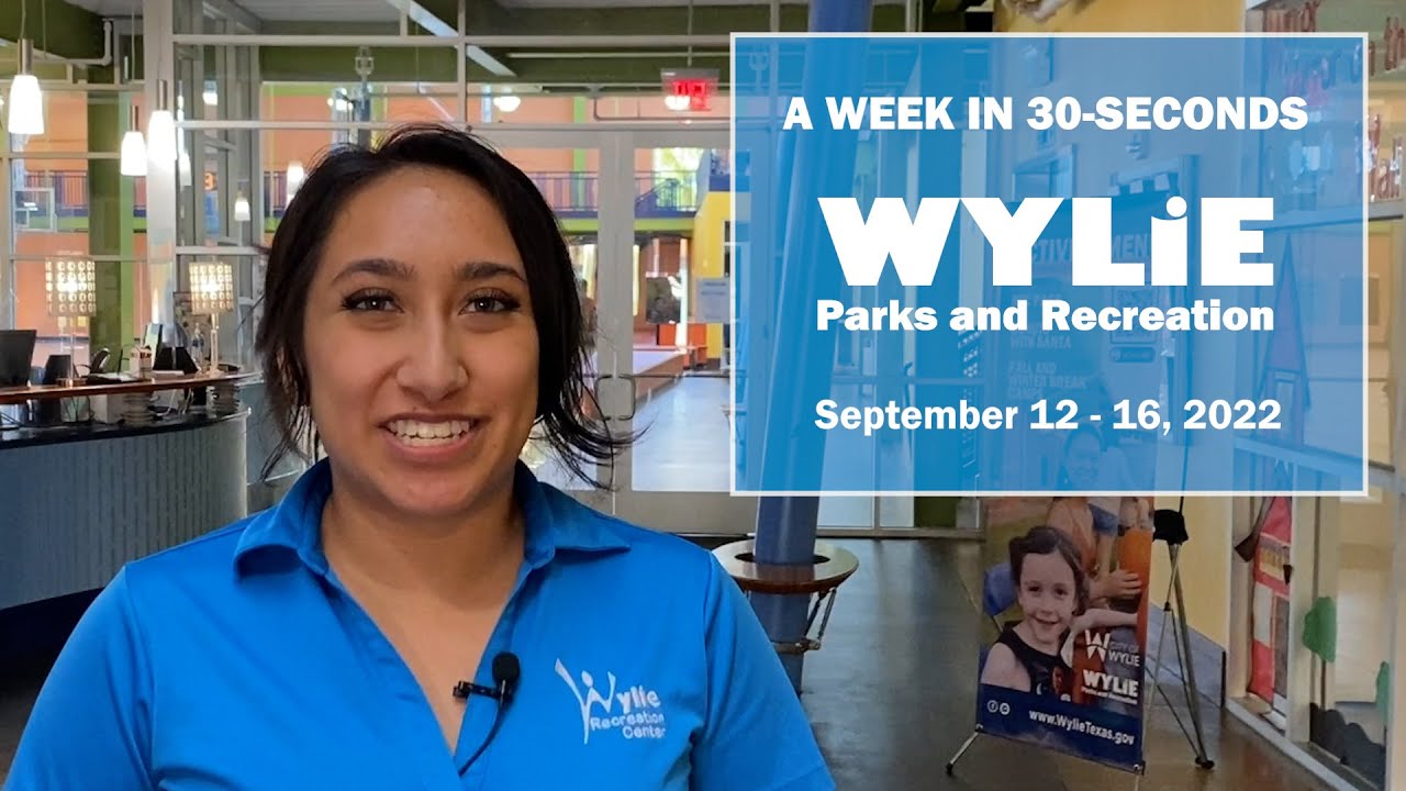 09/16/22 - A Week in 30-Seconds: Wylie Parks and Recreation - YouTube