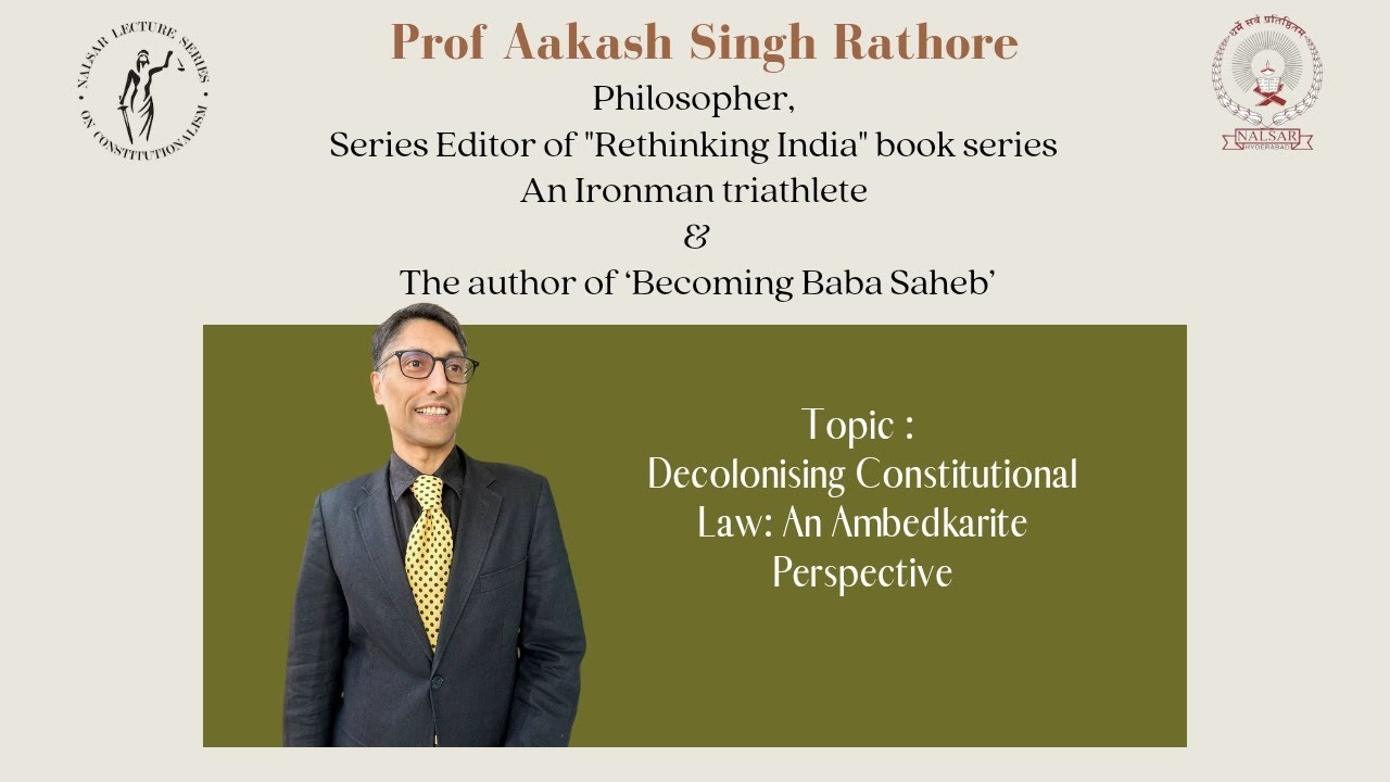 Aakash Singh Rathore | Decolonizing Constitutional Law:An Ambedkarite ...