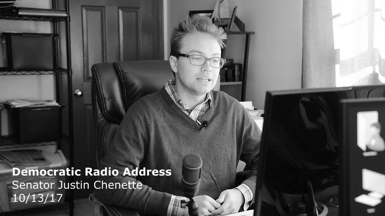 Democratic Radio Address: Sen. Justin Chenette - 8/13/17 - YouTube