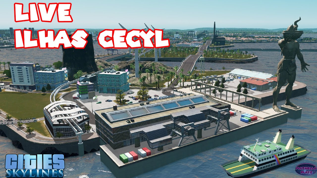 Detalhando Ilhas Cecyl !!! 15- Cities: Skylines - YouTube