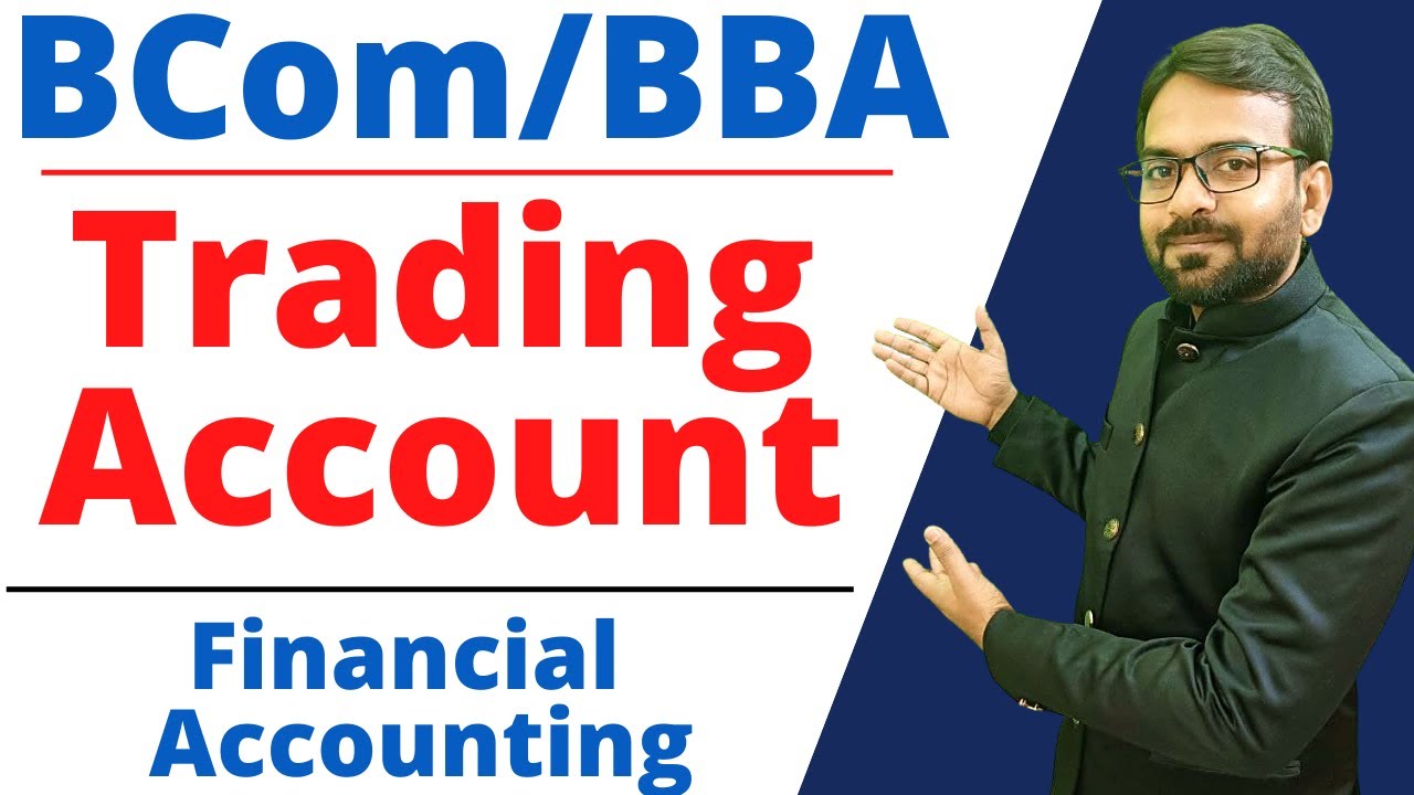 Trading Account | Format of trading account | Final Accounts| Financial ...
