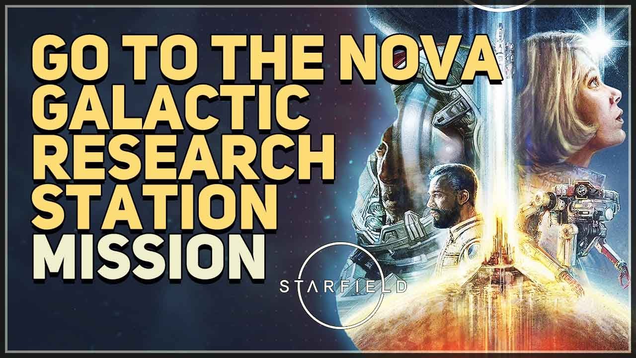 Go To The Nova Galactic Research Station Starfield - YouTube
