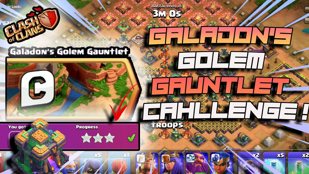 Easily 3 Star Galadon's Golem Gauntlet Challenge | Clash of Clans | The ...