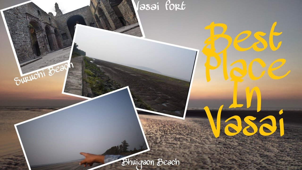 BEST PLACE IN VASAI || VISITING VASAI FORT || SURUCHI BEACH || BHUIGAON ...
