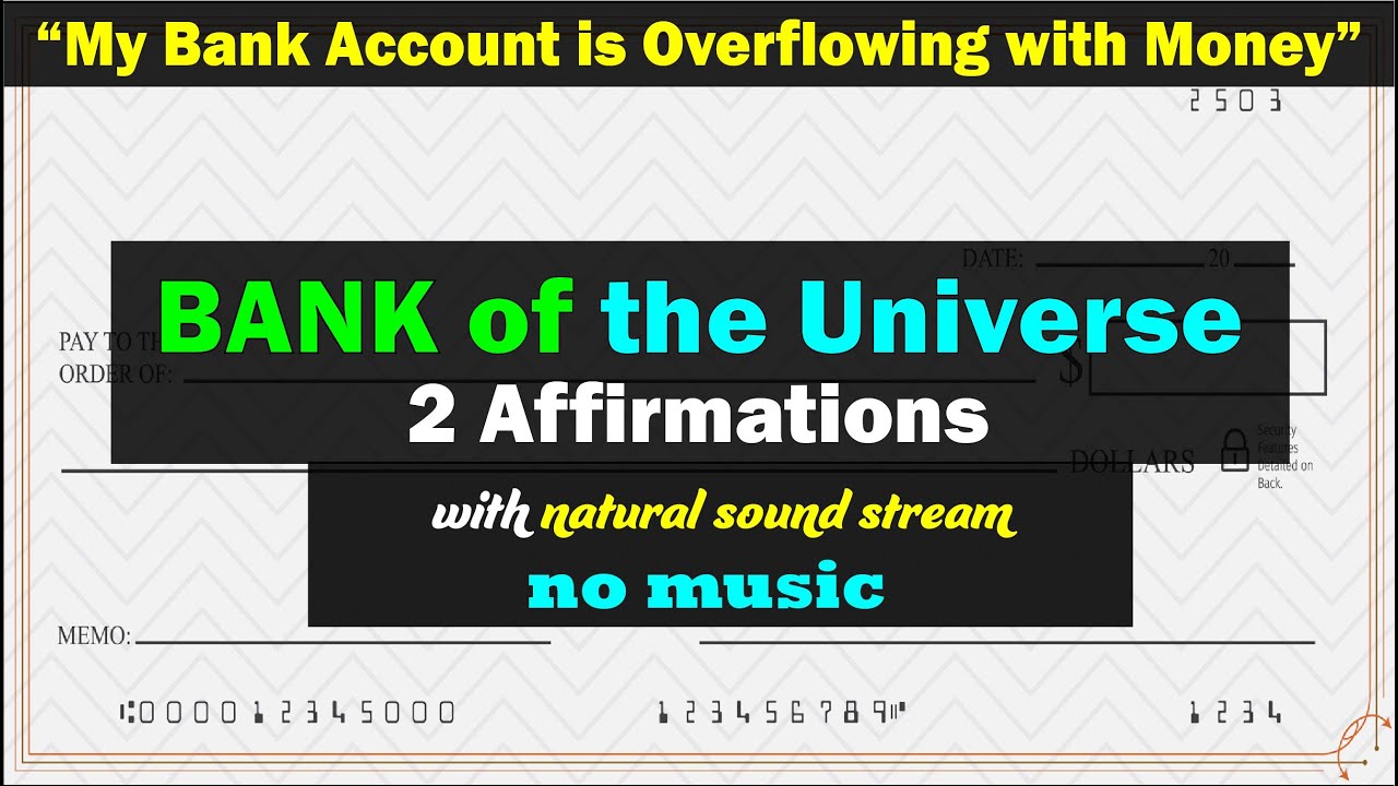 "My Bank Account is Overflowing with Money" | Bank of the Universe ...
