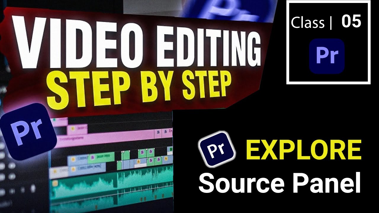 EXPLORE Your Source Pane in Adobe Premiere Pro Class 05 in English ...