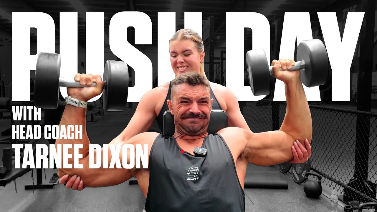 PUSH DAY WITH HEAD COACH TARNEE - YouTube