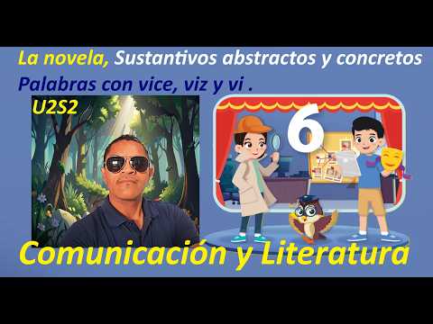 La novela, Sustantivos abstractos y concretos, Palabras con VICE, VIZ y ...