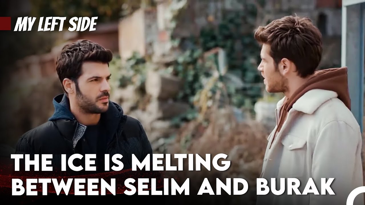 #5 Best Friends Selim and Burak - My Left Side - YouTube