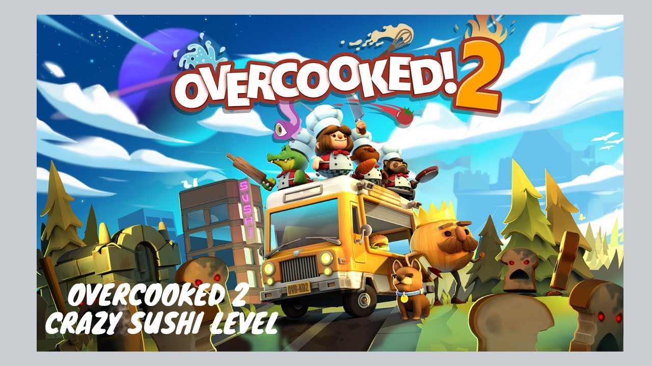 Overcooked 2 Crazy Sushi Level!!! - YouTube