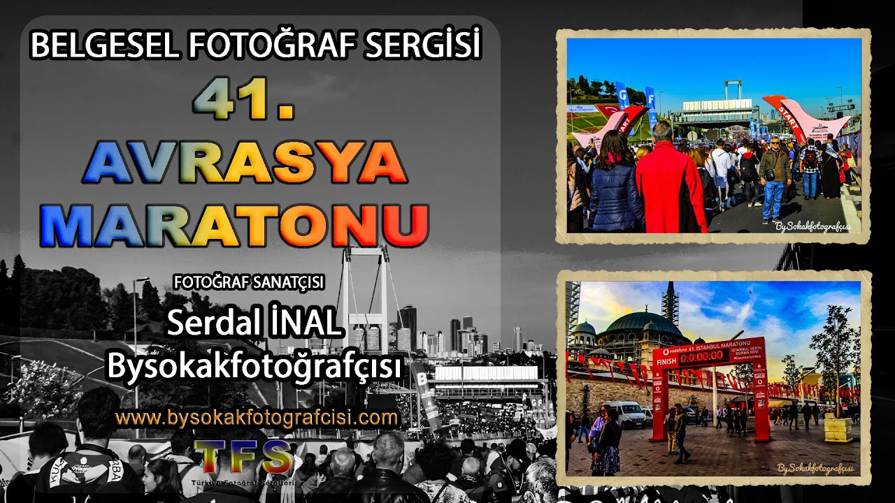 AVRASYA MARATONU HALK KOŞUSU BELGESEL FOTOĞRAF SERGİSİ EURASIA MARATHON ...