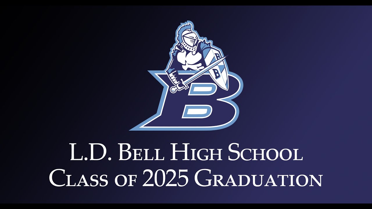 2025 L.D. Bell High School Graduation - YouTube