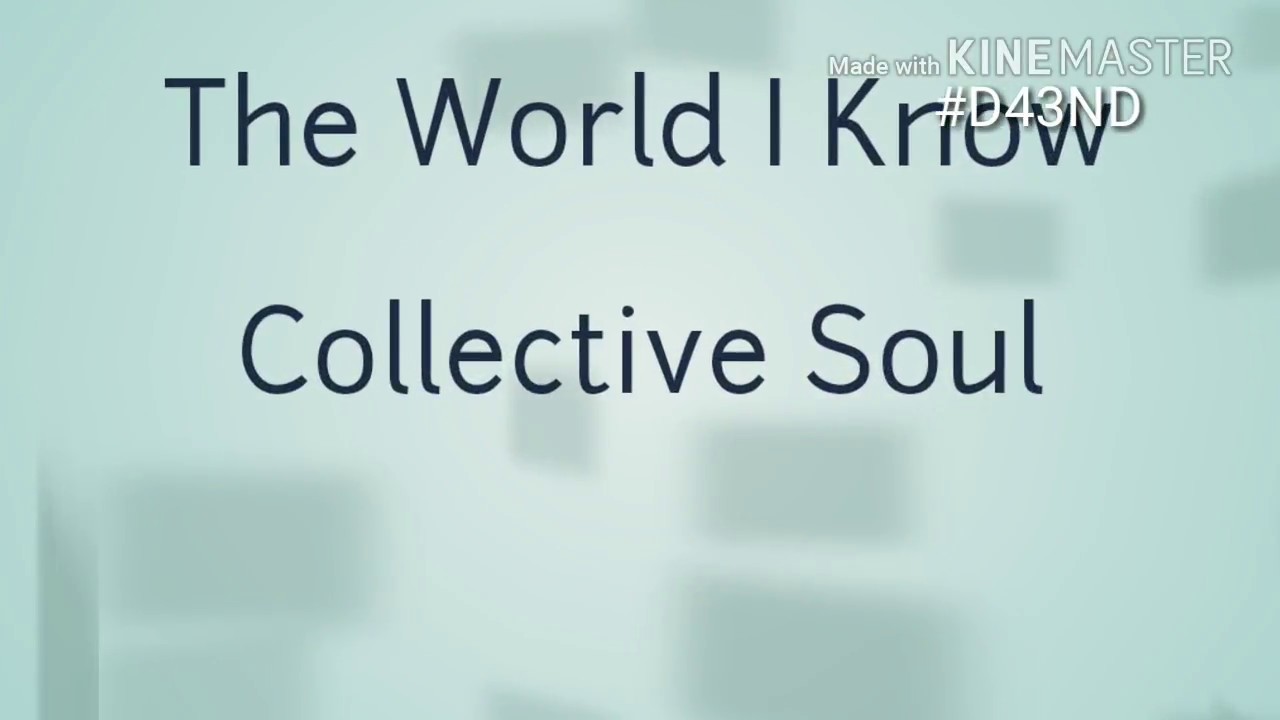 The World I Know - Collective Soul - YouTube